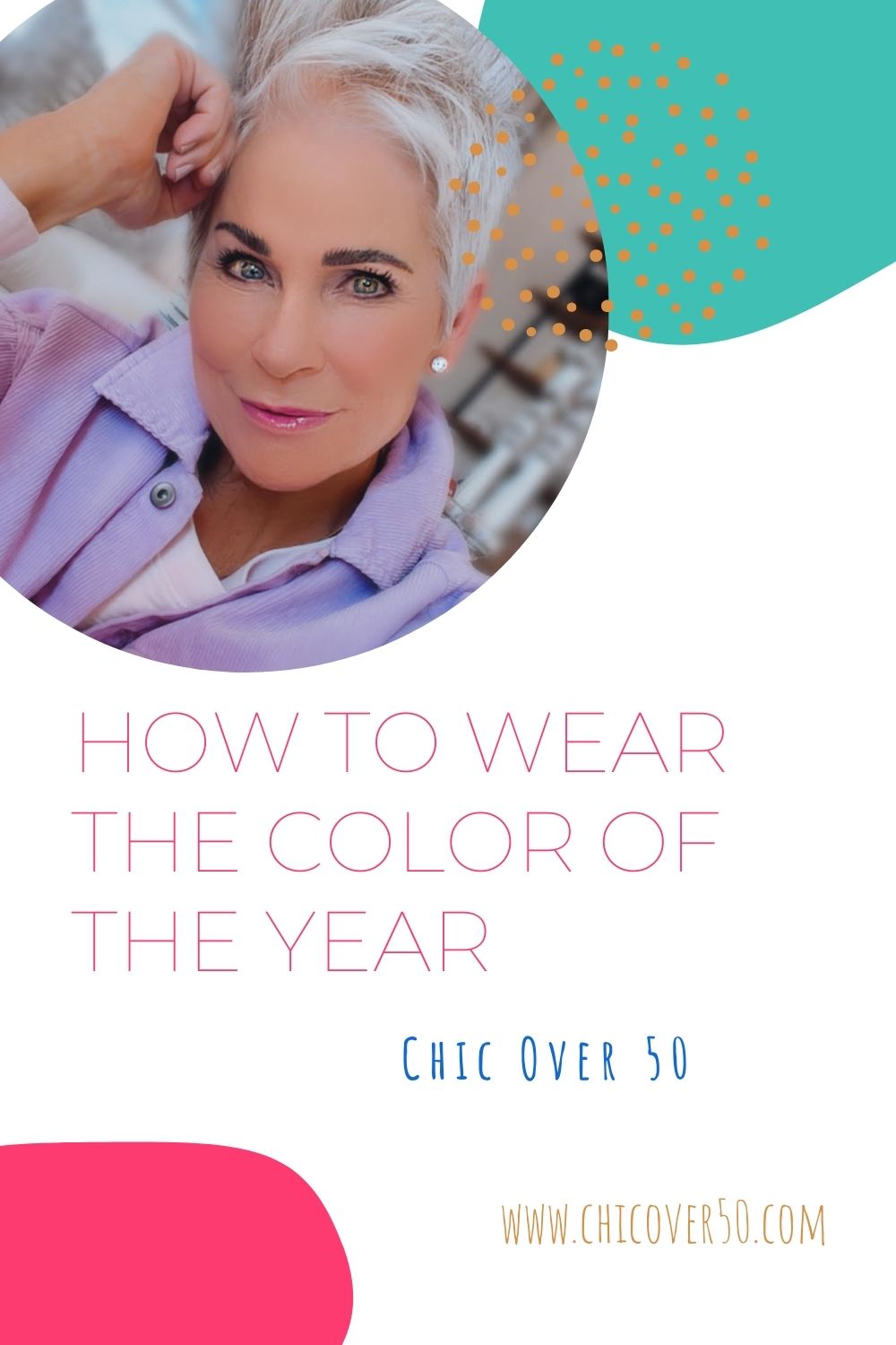 Color Of The Year Tips If You’re Over 40 - Chic Over 50