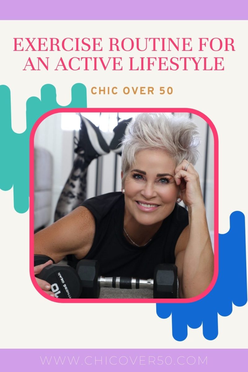 Exercise Routine For An Active Lifestyle - Chic Over 50